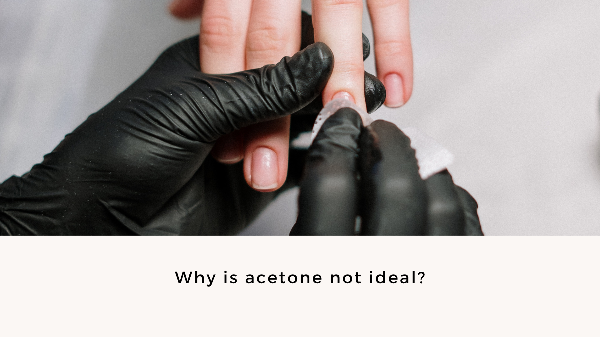 Why You Should Stop Using Acetone | Sainte Nèl
